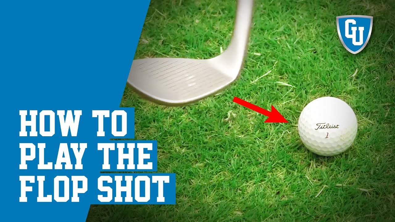 How to Play the Flop Shot - YouTube