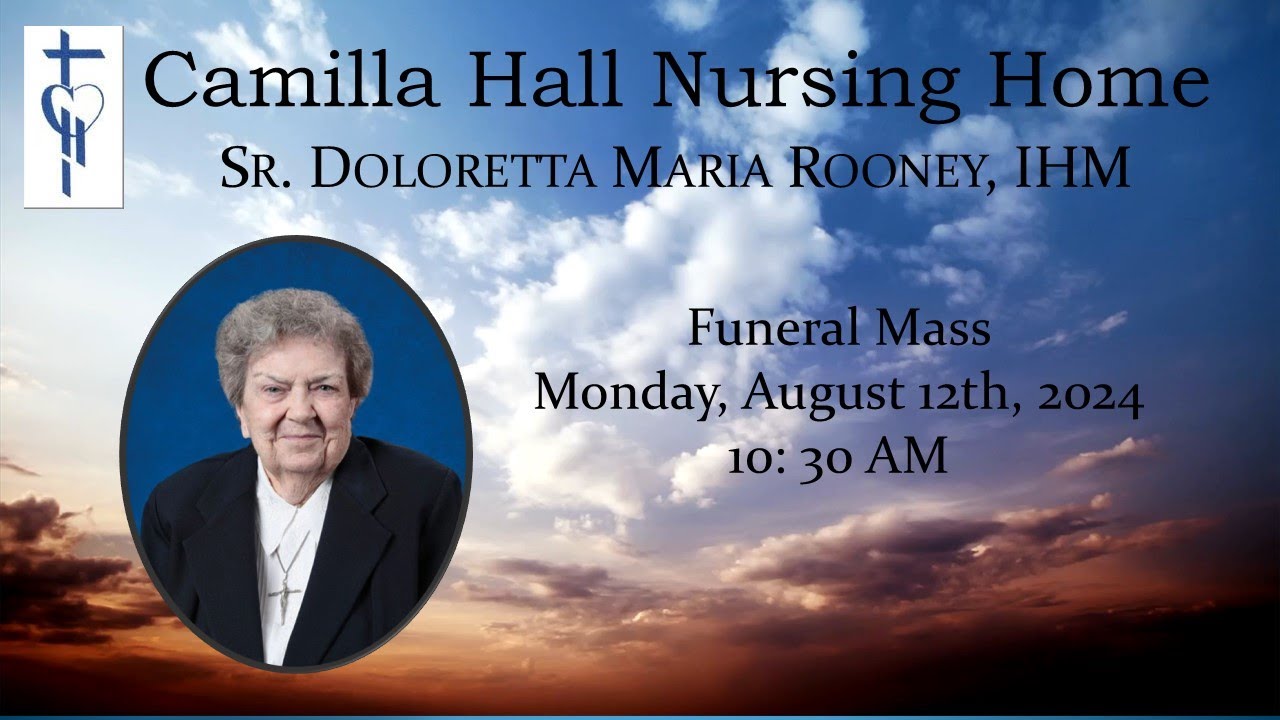 Sr. Doloretta Maria Rooney, IHM Funeral Service Mass - August 12th at ...