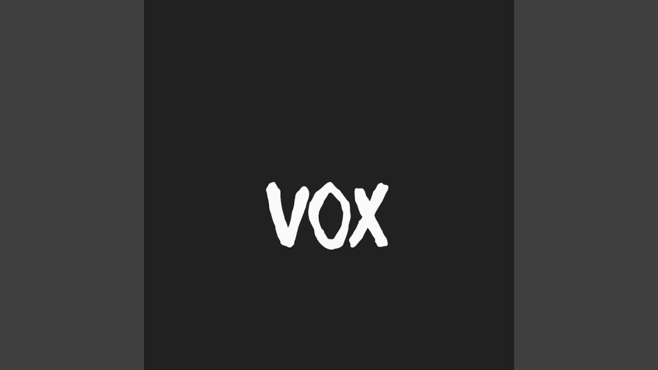 VOX - YouTube