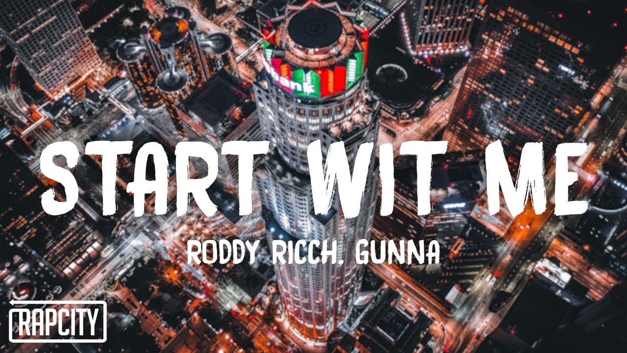 Roddy Ricch - Start Wit Me ft. Gunna (Lyrics) - YouTube