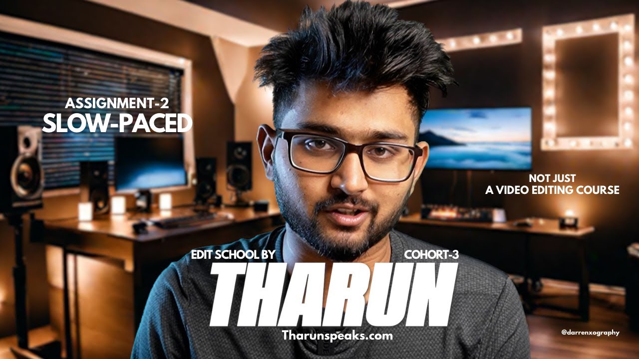 SLOW-PACED EDIT - ASSIGNMENT 2 @TharunSpeaks Mastering the Timeline: My Video Editing Journey ...