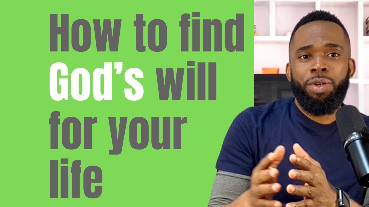 How to find Gods will for your life - YouTube