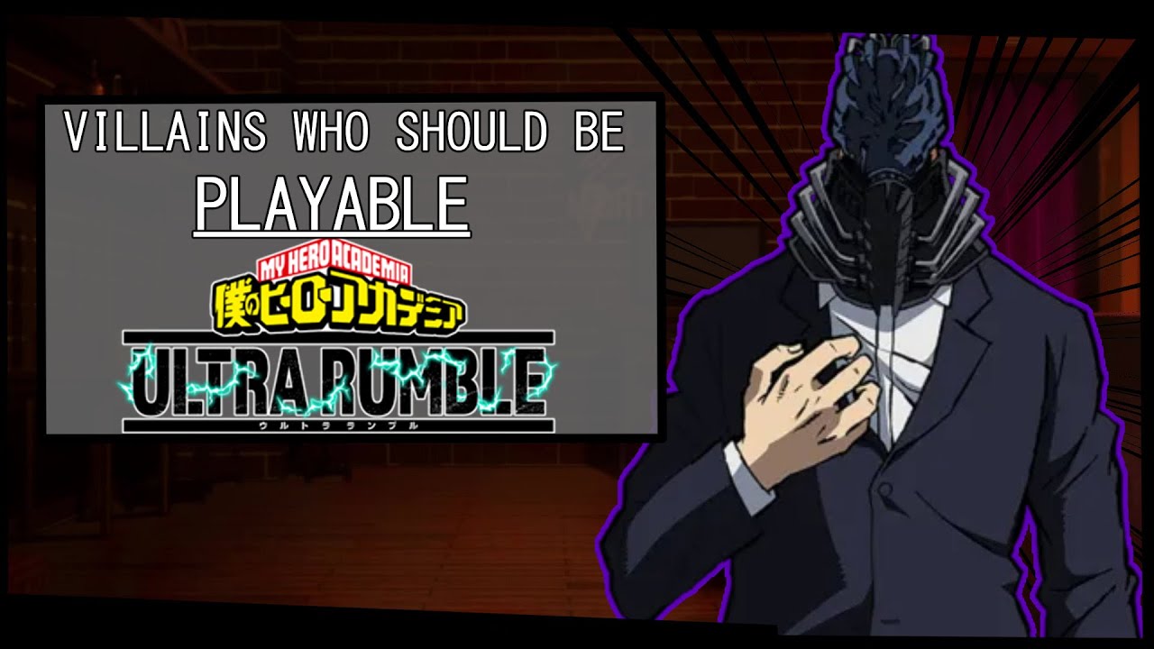 My Hero Academia: Ultra Rumble: Villains that SHOULD be playable! - YouTube