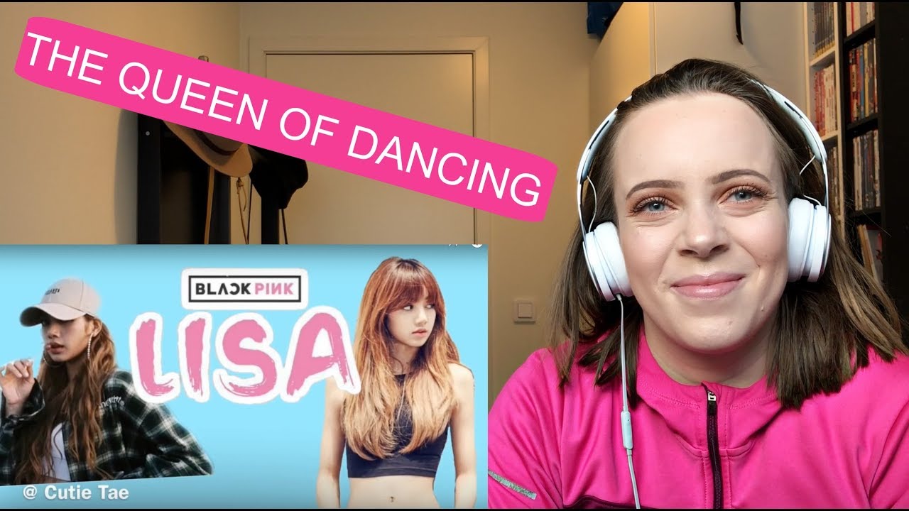 BLACKPINK LISA DANCE COMPILATION.| REACTION - YouTube