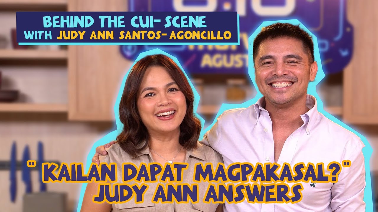BEHIND THE CUI-SCENE with JUDY ANN SANTOS- AGONCILLO - YouTube