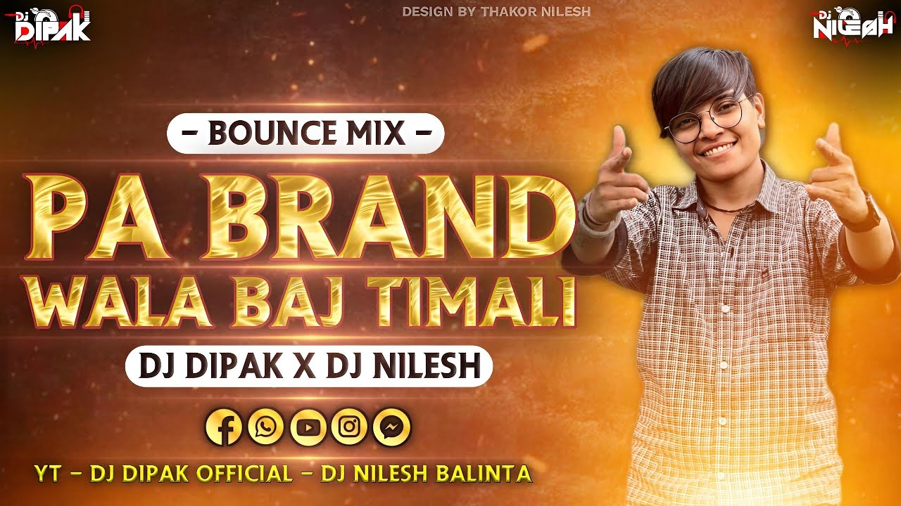 PA BRAND WALA BAJ TIMALI DJ BOUNCE MIX NEW 2025 PARUL RATHVA TIMALI DJ ...