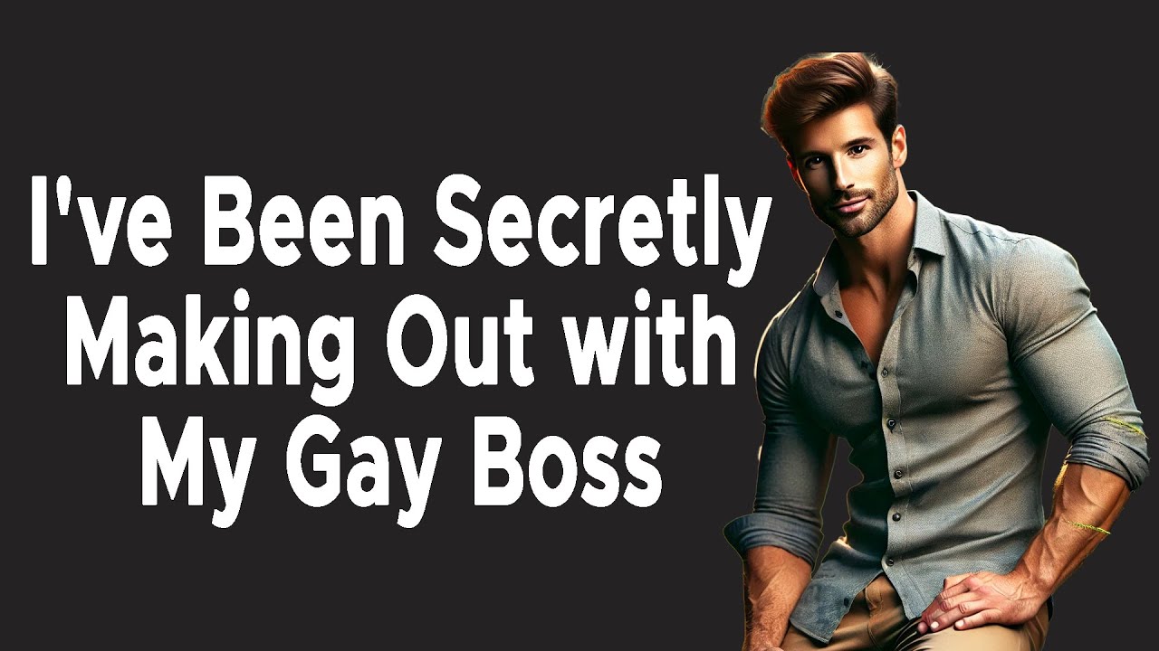 I've Been Secretly visitng My Gay Boss | True Romantic Gay Love Story Gay Dating Story - YouTube