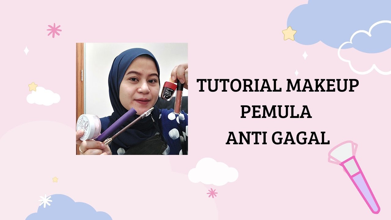 TUTORIAL MAKEUP PEMULA ANTI GAGAL - YouTube