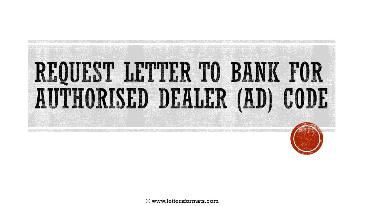 How To Write A Letter To Bank For Authorised Dealer AD Code YouTube how-to-write-a-letter-to-bank-for-authorised-dealer-ad-code-youtube