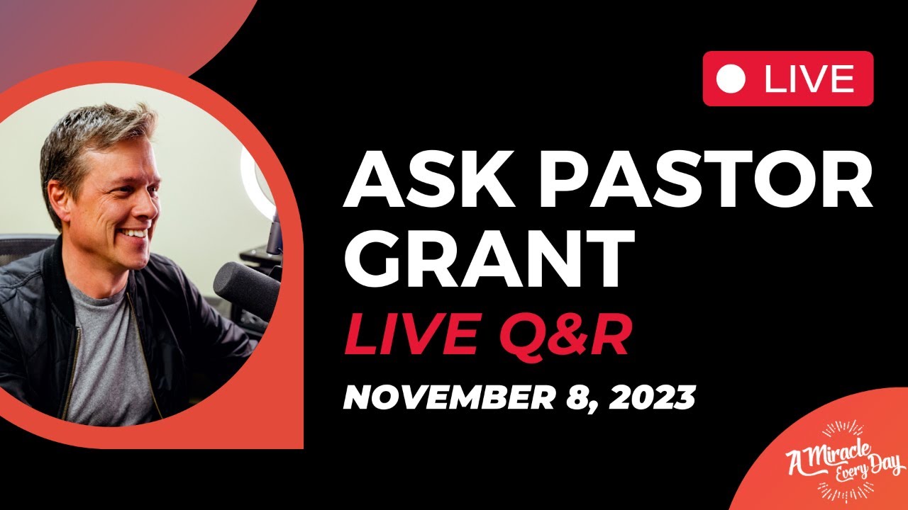 Ask Pastor Grant: Live Q&R | November 8, 2023 - YouTube