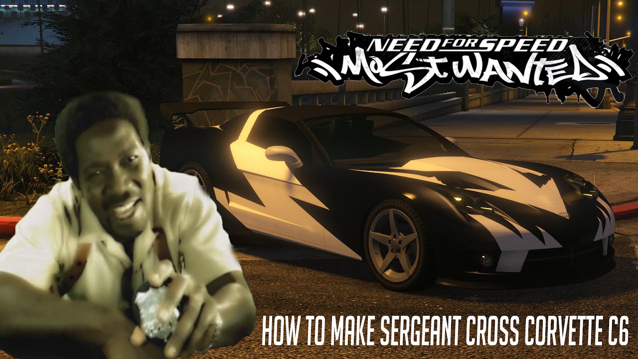 How To Create Sgt. Cross Corvette From NFS Most Wanted In GTA 5 Online ...
