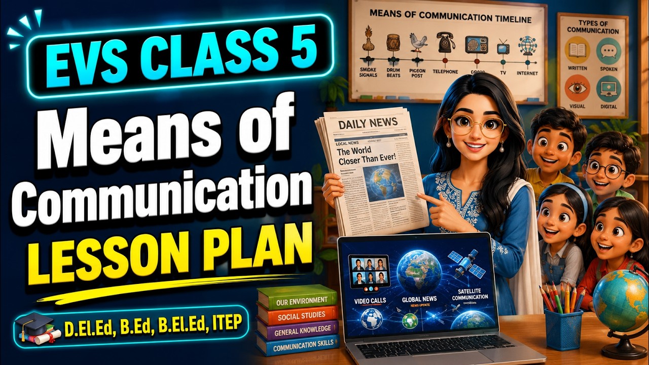 Class 5 EVS Lesson Plan | Media & Communication PART-2 | 5E Model File ...