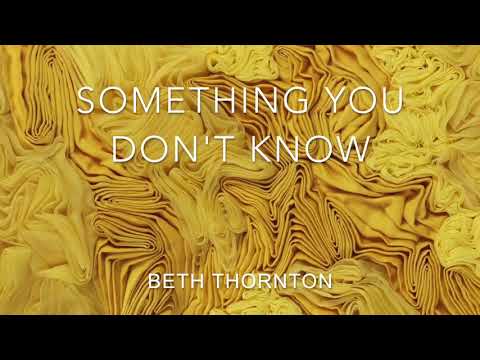 Beth Thornton - Something You Don't Know Lyric Video