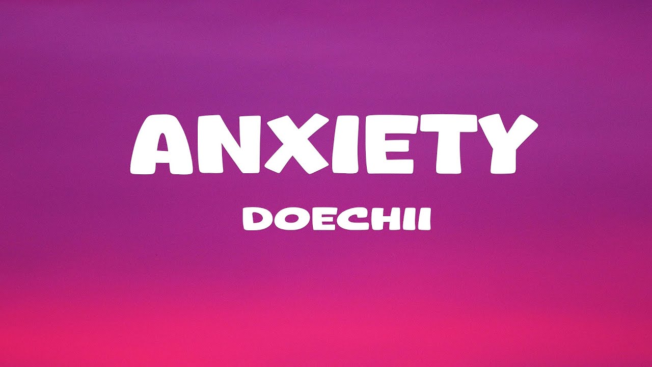 Doechii - Anxiety (Lyrics) - YouTube