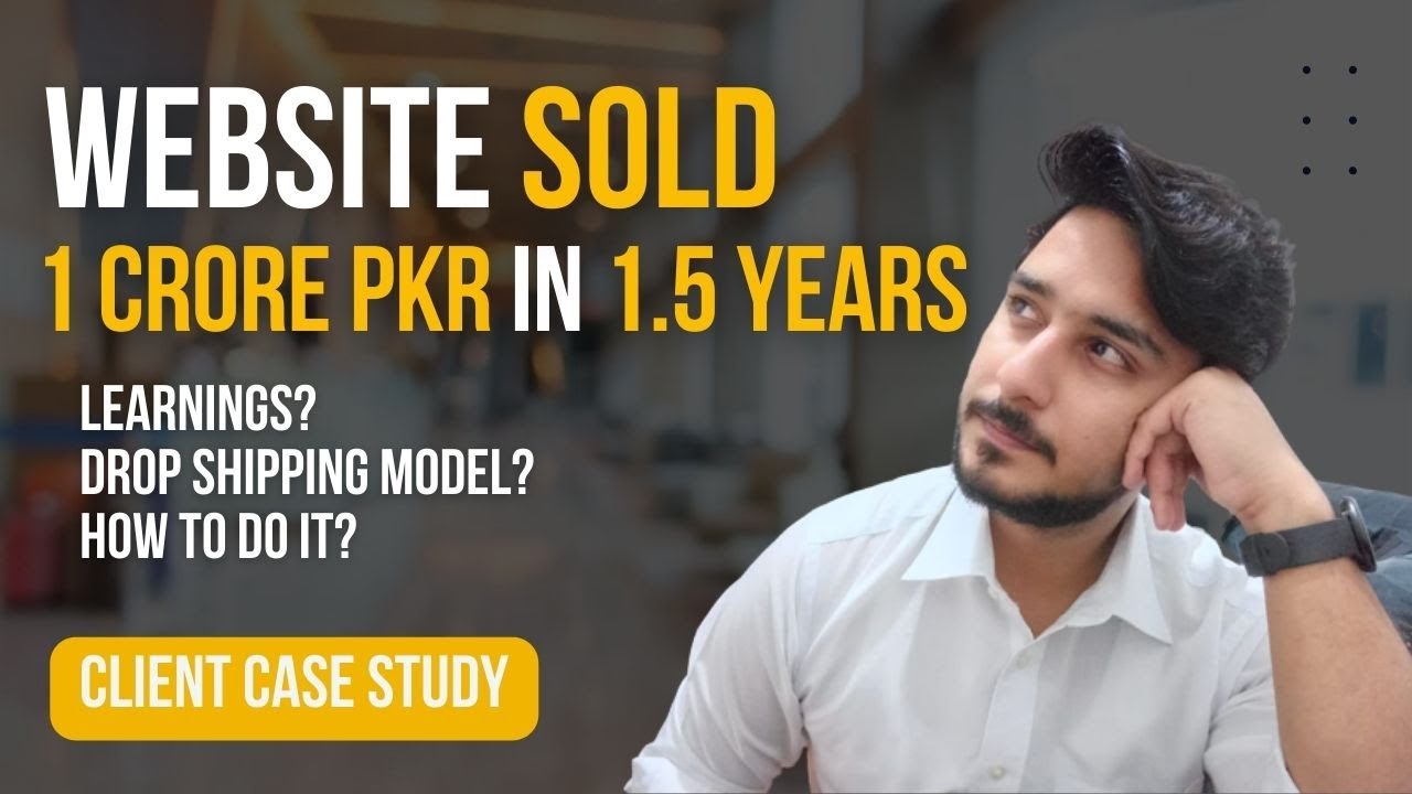 1 CRORE PKR In 1 5 Years Drop Shipping Website SOLD Client s Case