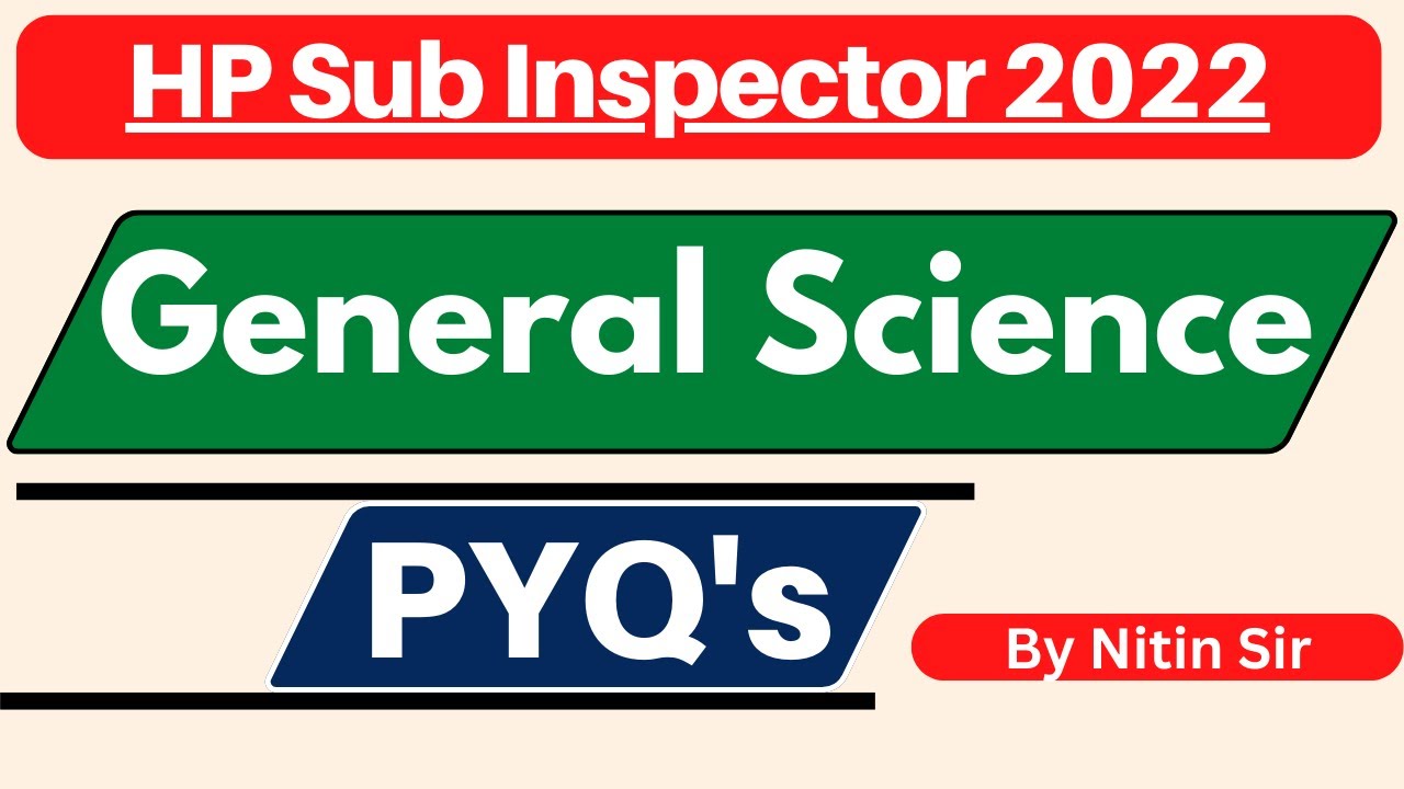 General Science Part - 1| HP Police Sub Inspector 2022 | | Previous ...