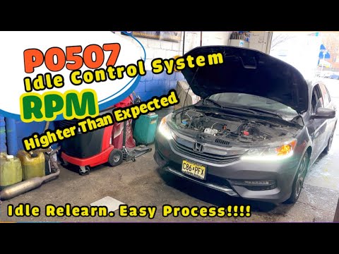 P0507 idle control system RPM higher than expected / Honda Accord 2013 ...