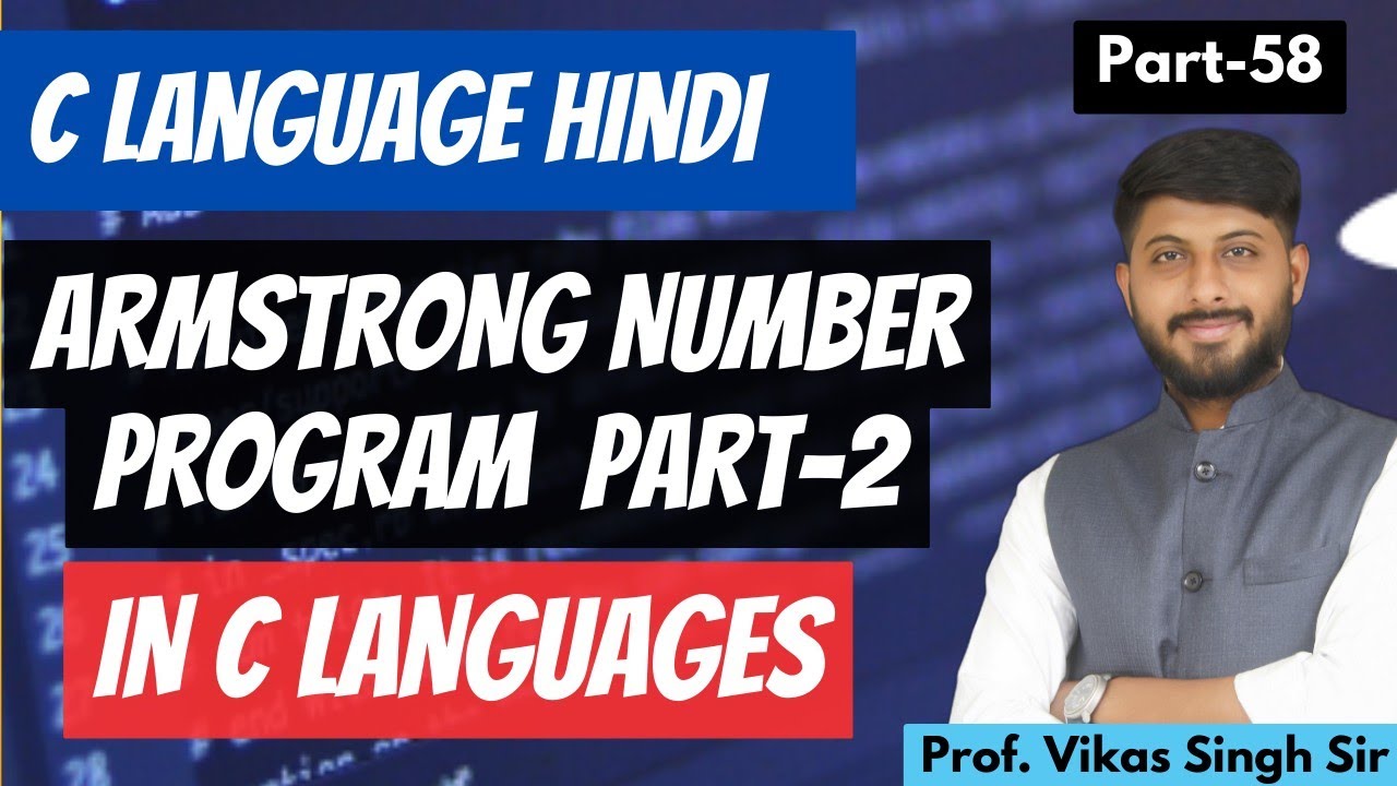 58 Armstrong Number Program In C Language Part 2 Tutorial And Code