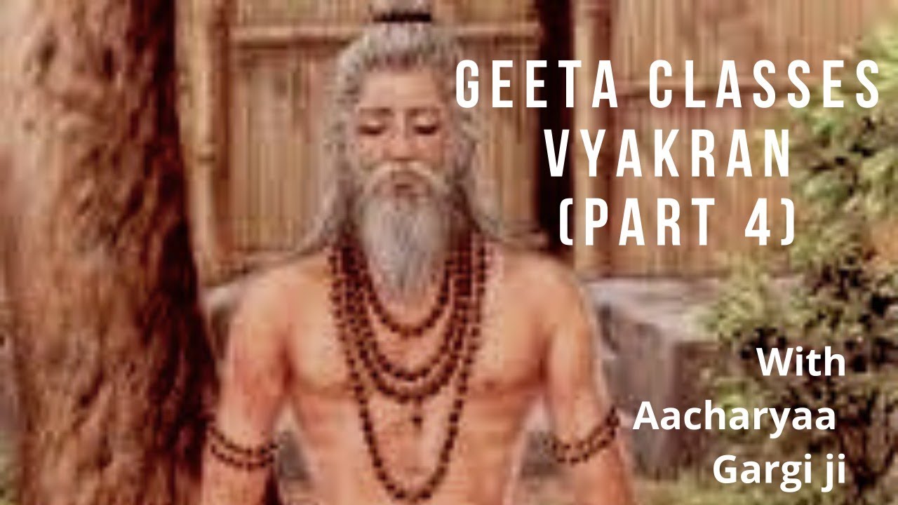 Geeta Classes part 4(b) vyakran - YouTube