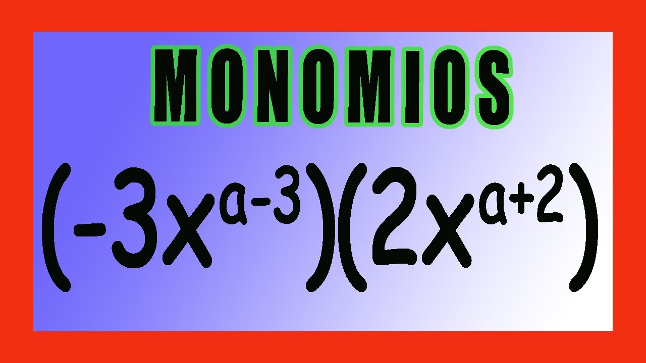👉 Multiplicación de Monomios con Exponentes Literales - YouTube