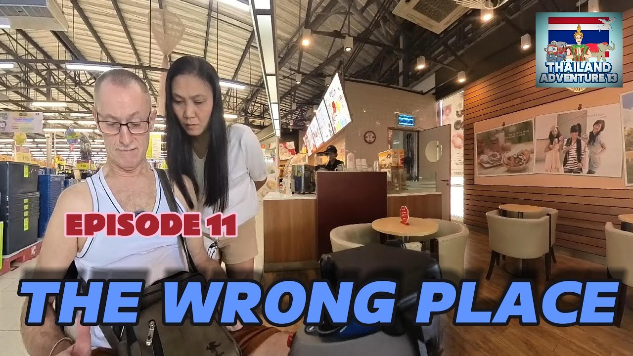 The Wrong Place, Big-C | Episode 11 | Thailand Adventure 13 - YouTube