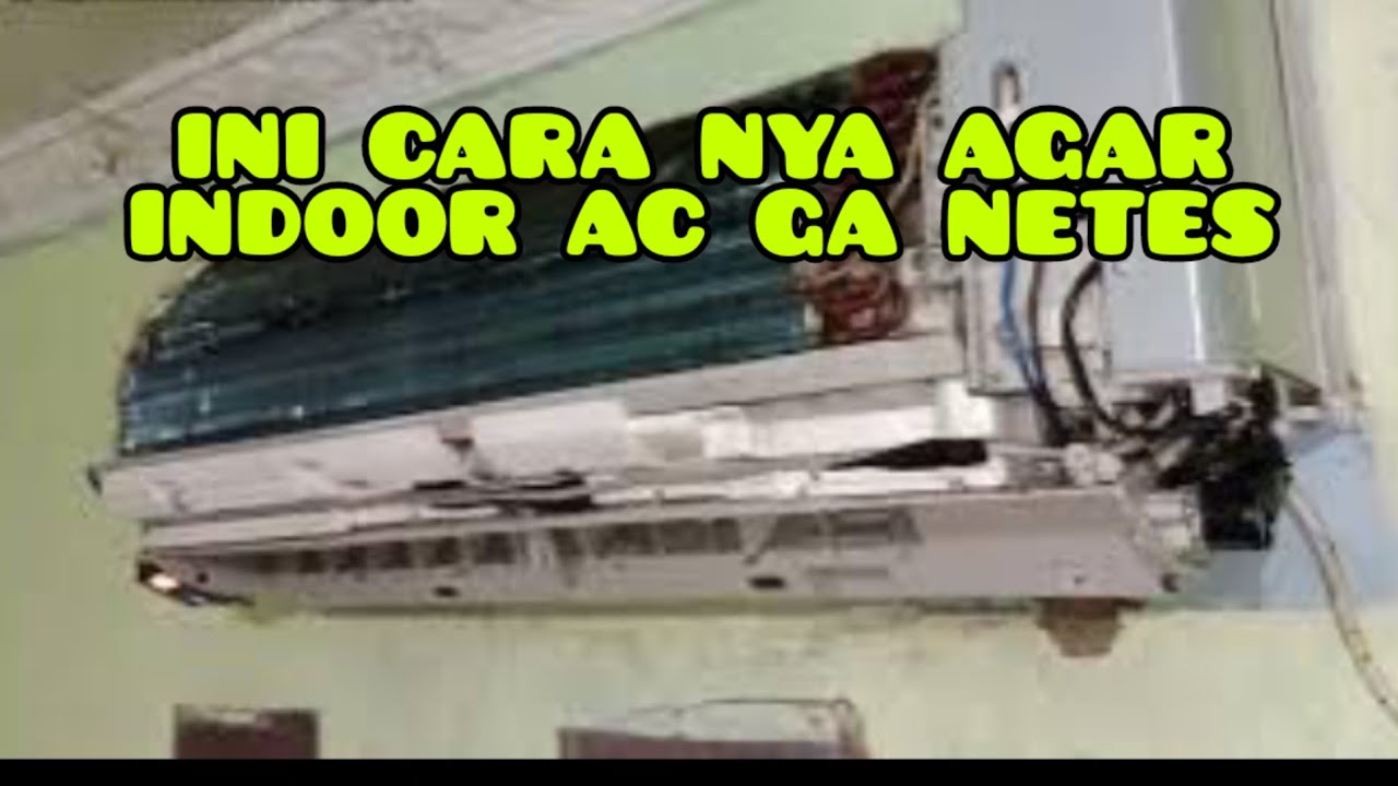 AC Setelah Di Cuci Masih Netes Di Indoor, Ini Solusinya! - YouTube