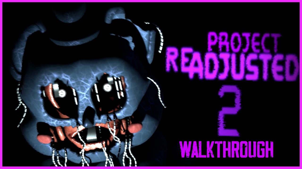 Project Readjusted 2 Walkthrough Night 1-6 (Fake Ending) + Extras - YouTube