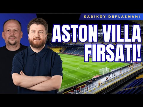 Fenerbahçe, Aston Villa'yı Yenebilir!.. Stuttgart Formülü...