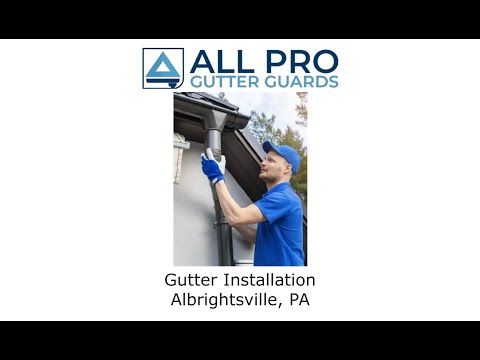 Gutter Installation Albrightsville, PA - All Pro Gutter Guards - YouTube