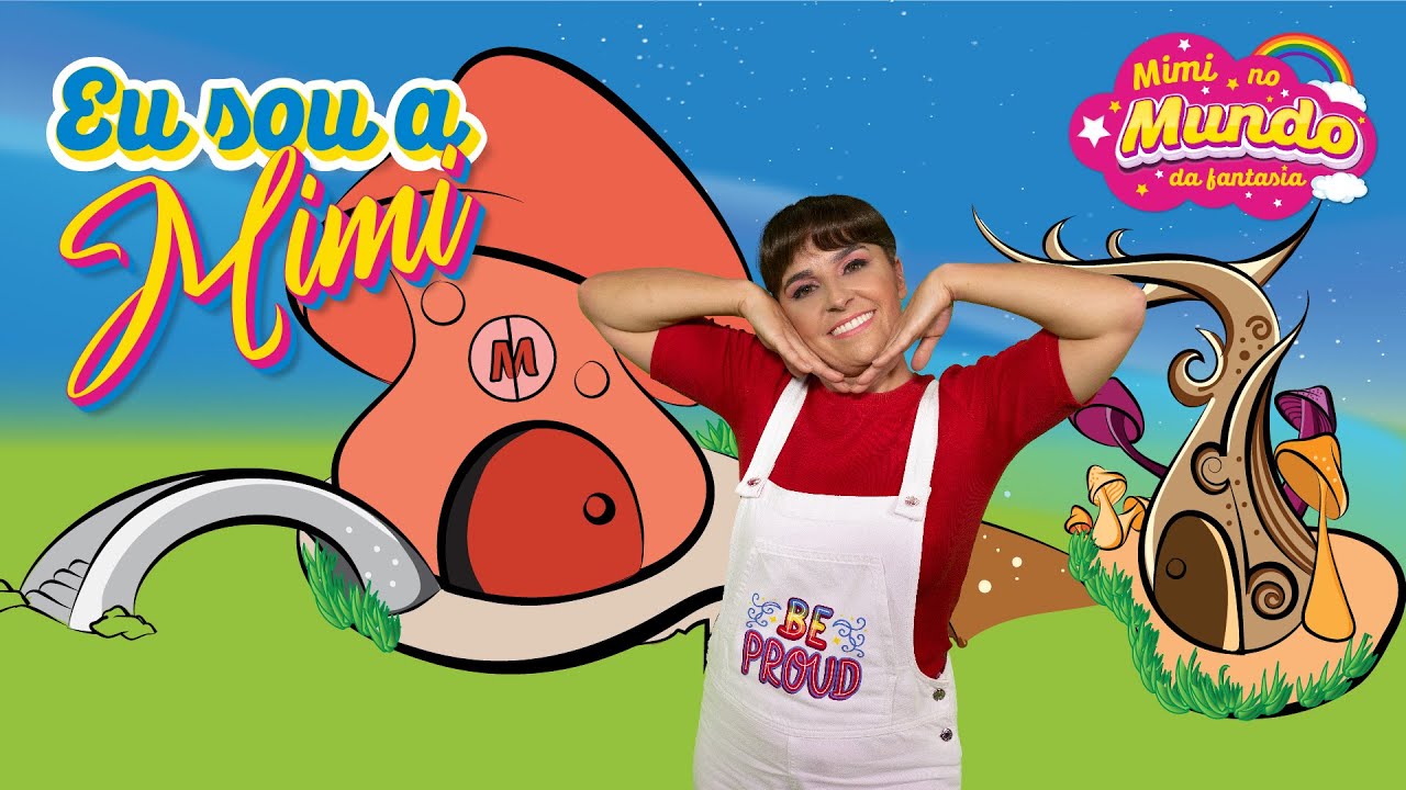 Mimi no Mundo da Fantasia - Eu sou a Mimi (Videoclipe oficial) - YouTube