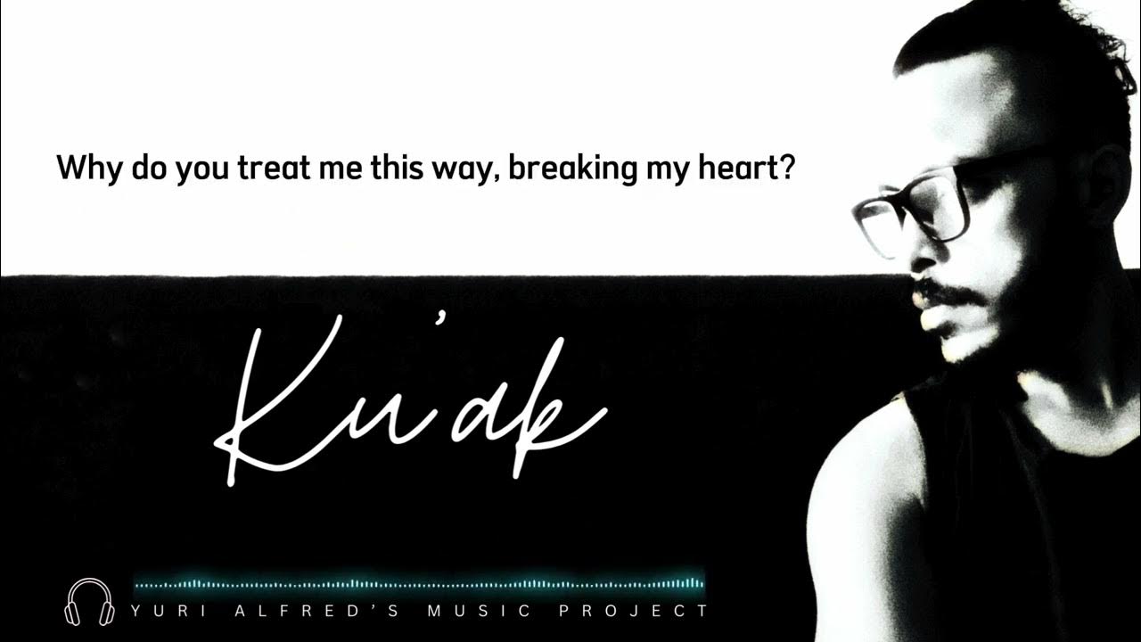 Yuri Alfred - Ku'ak | dengan Lirik - YouTube