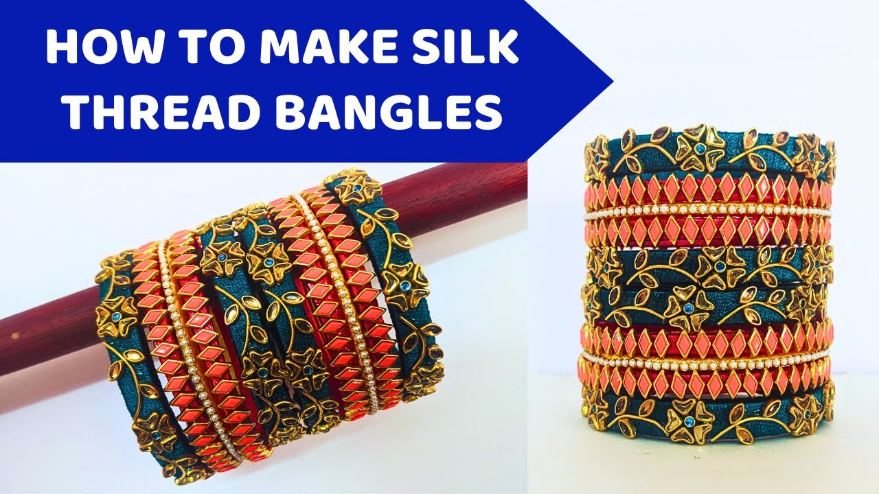 Silk Thread Bangles | Making at Home | Handmade | Bangles Design 34 ...