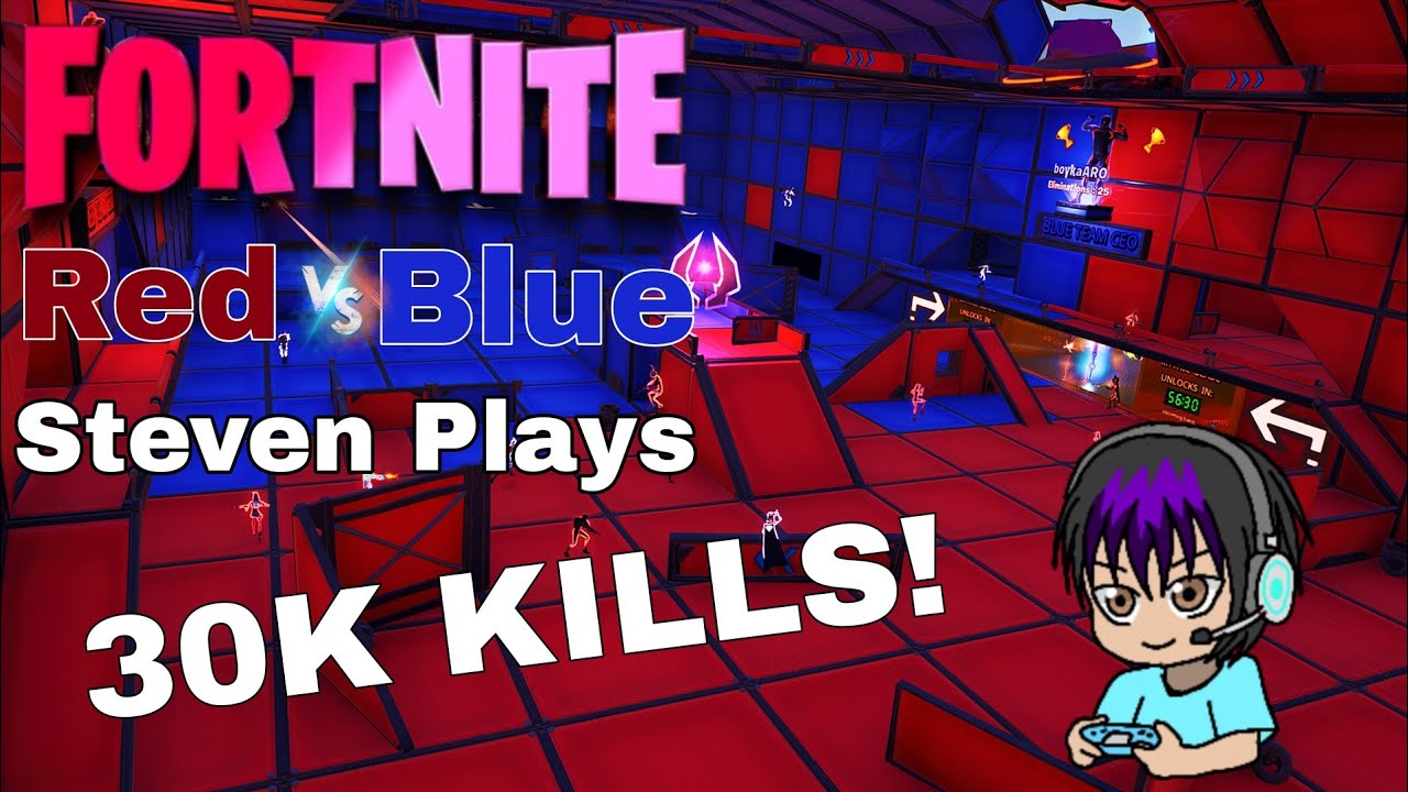 30K KILLS!|Fortnite Red VS Blue|Steven Plays! - YouTube