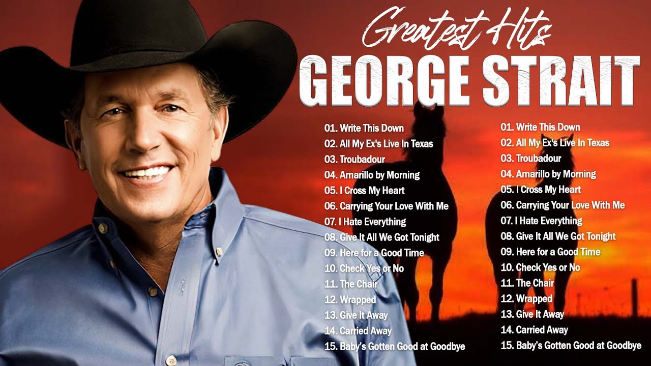 Best Songs Of George Strait - George Strait Greatest Hits Full Album HQ ...