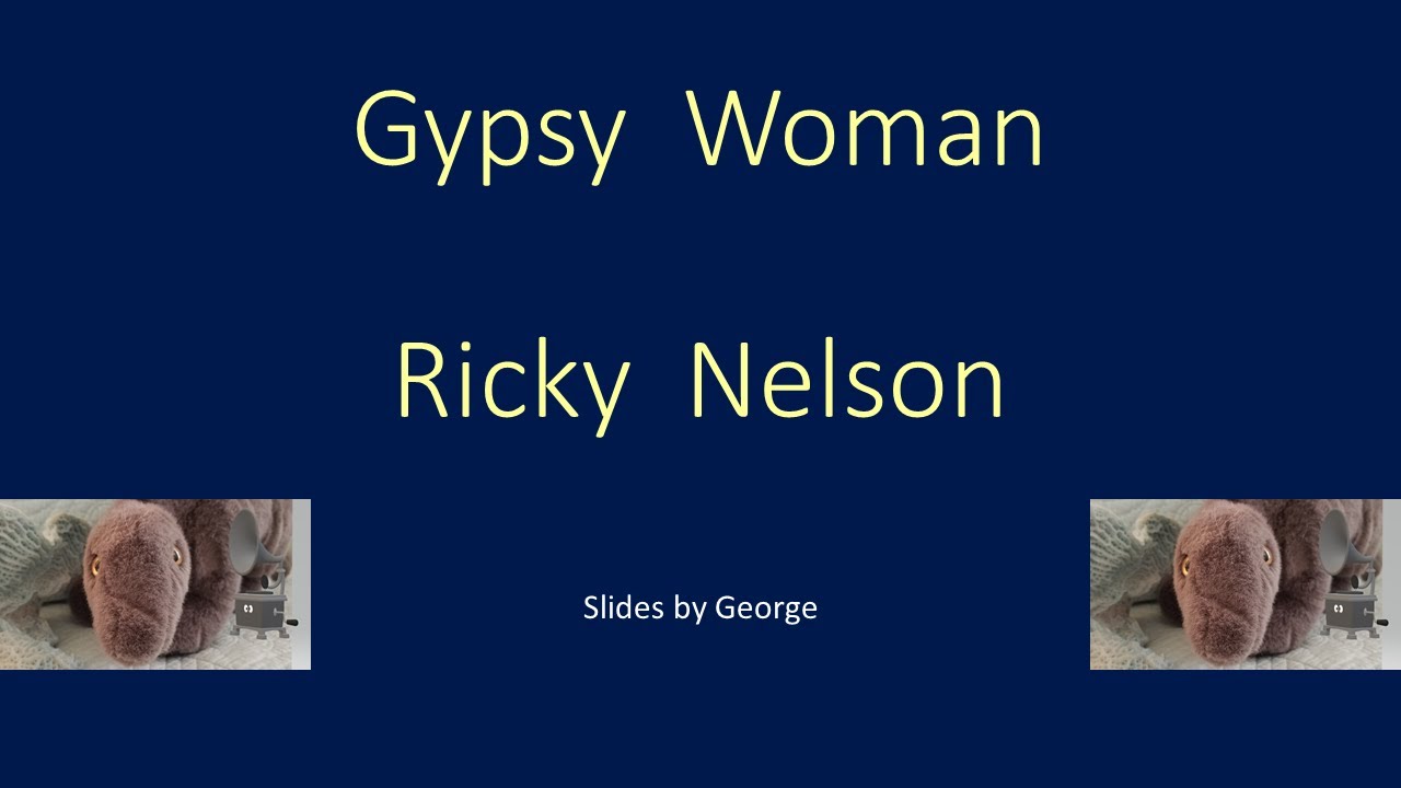 Rick Nelson Gypsy Woman KARAOKE - YouTube
