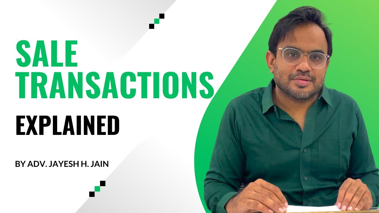 What are Sale Transactions? By Adv. Jayesh h. Jain - YouTube