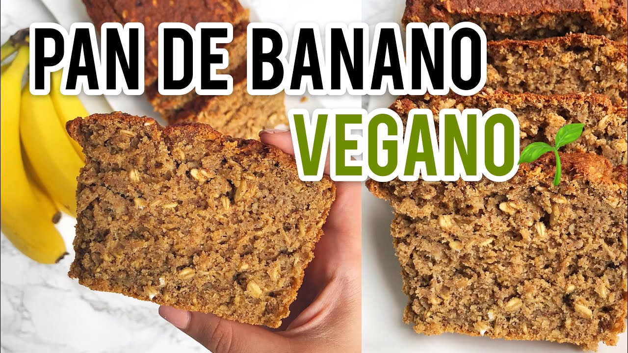 PAN DE BANANO VEGANO | RECETA SALUDABLE - YouTube