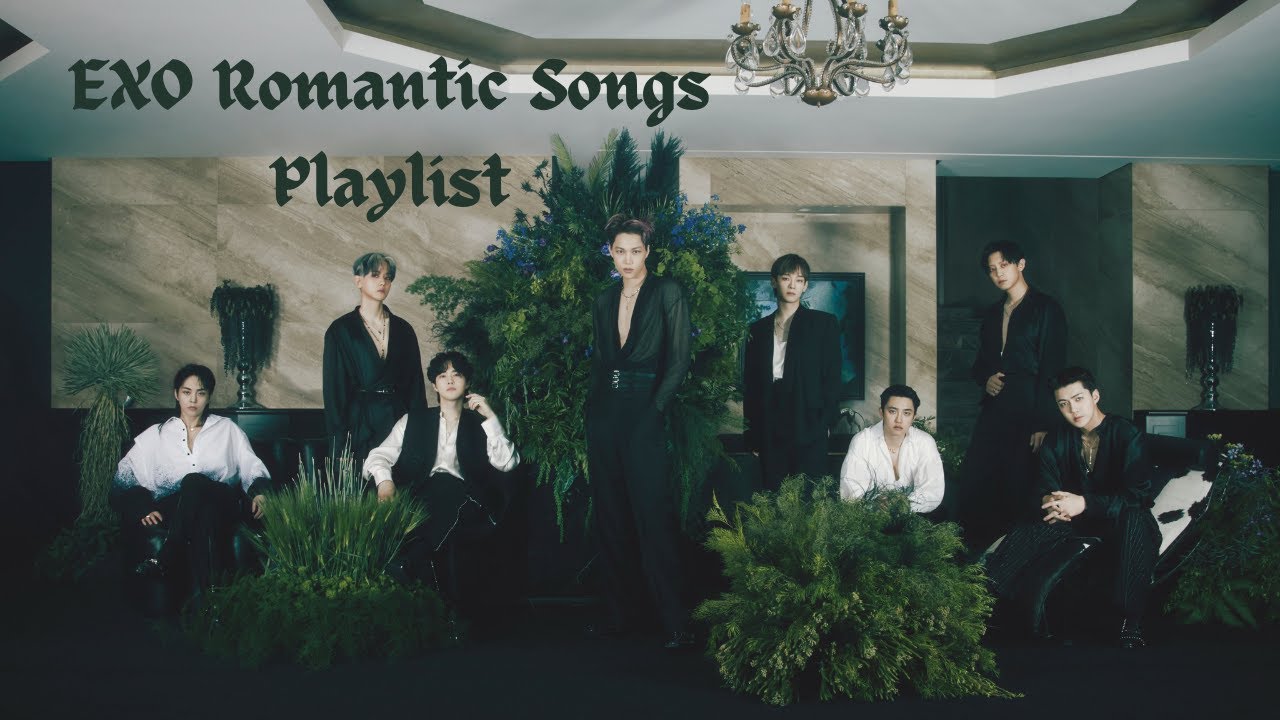 a exo romantic songs (group + solo) playlist ~ - YouTube