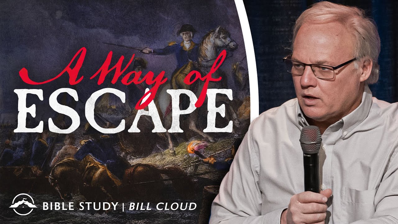 A Way of Escape | Bill Cloud | Jacob's Tent - YouTube