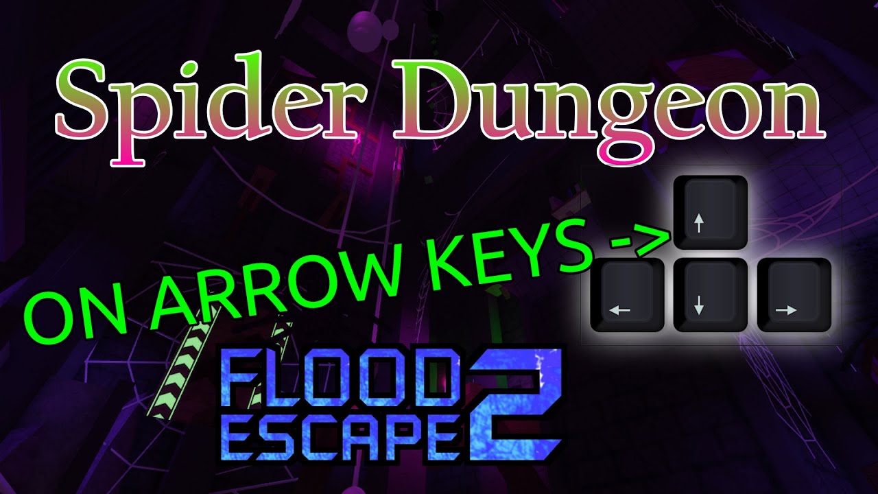 [FE2] Spider Dungeon on ARROW KEYS! (Easy Crazy) | Roblox (Flood Escape ...