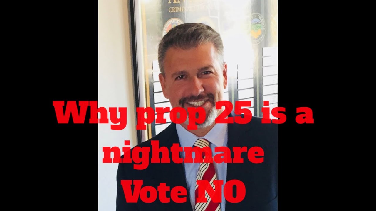 Why Prop 25 No Bail is YOUR NIGHTMARE- Vote NO - YouTube
