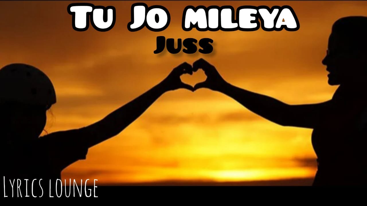 Tu Jo Mileya | Official Video | Juss x MixSingh | Latest Punjabi Songs ...