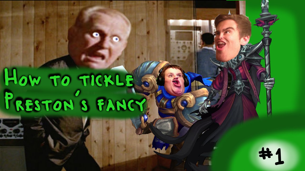 How to Tickle Preston's Fancy #1 | League of Legends GAMEPLAY - YouTube