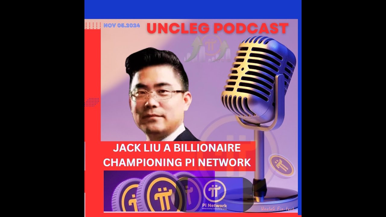Jack Liu: The Billionaire Championing Pi Network and Its Future - YouTube