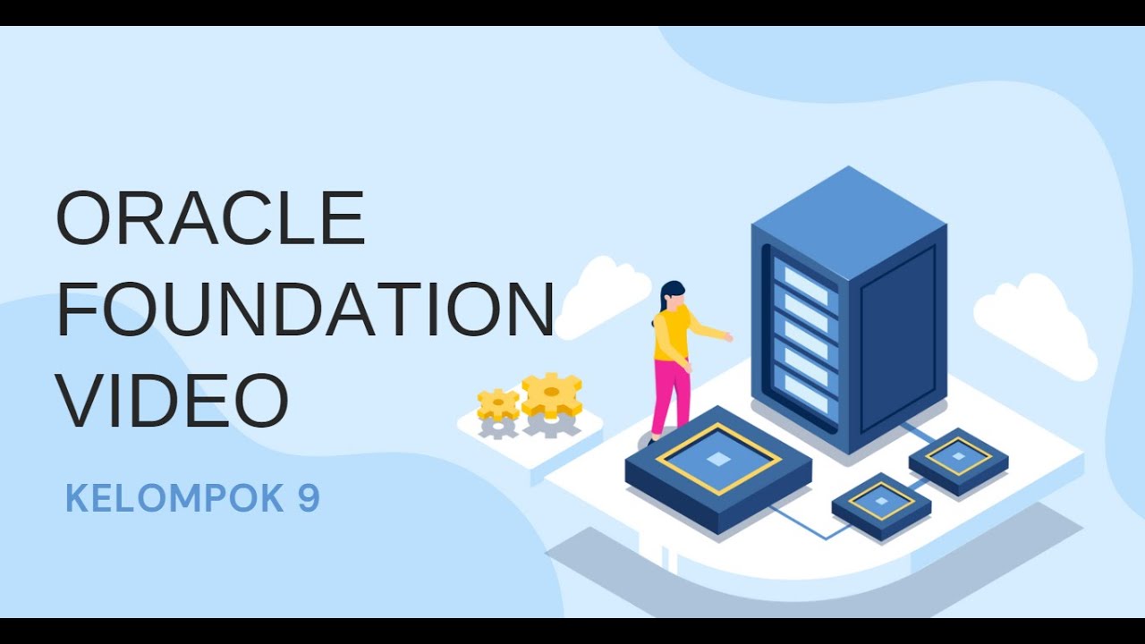kelompok 9 - Summary Oracle Foundation Video - YouTube