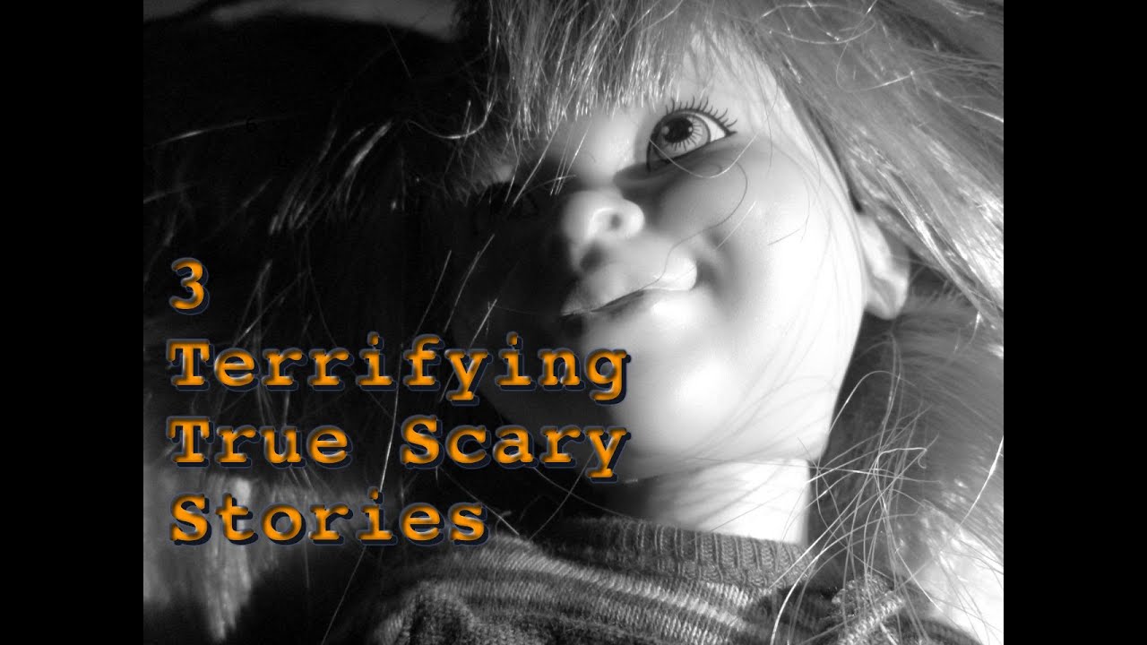 3 Terrifying True Scary Stories - YouTube