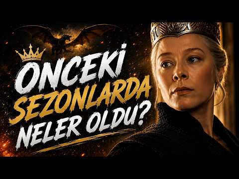 3. Sezondan Önce Bilmeniz Gereken Her Şey | House of the Dragon Özeti