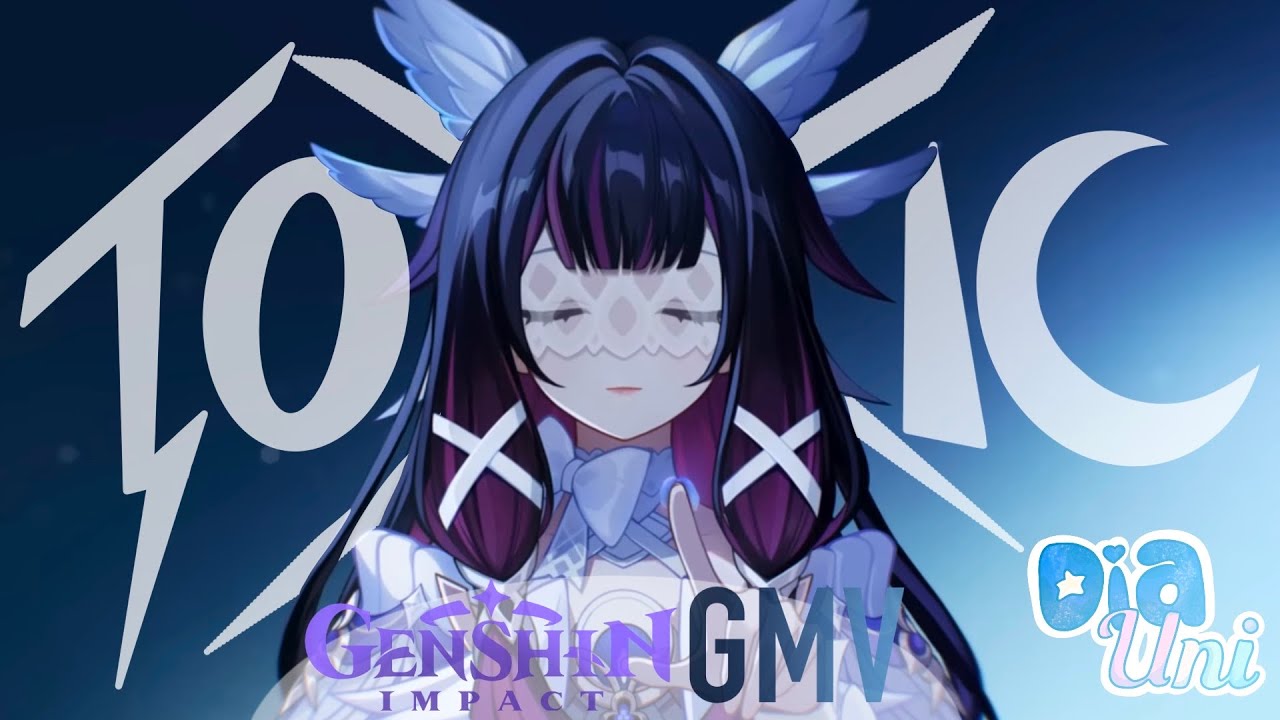 Toxic 2WEI - Genshin GMV/AMV - YouTube