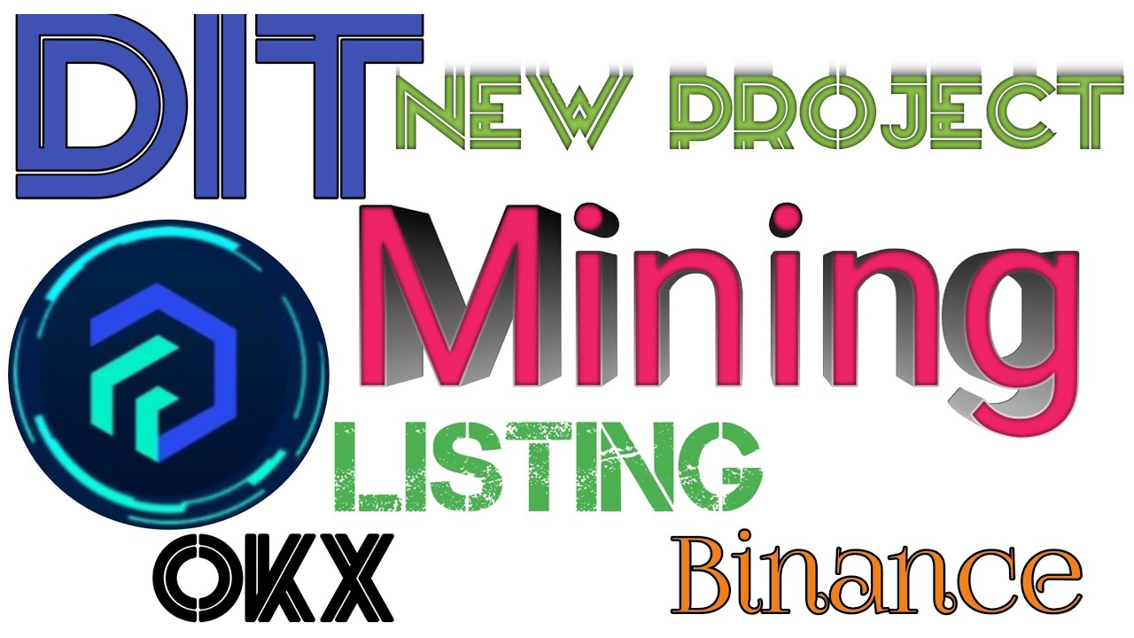 DIT New Mining Project & DIT New Account & DIT Mining App Listing ...