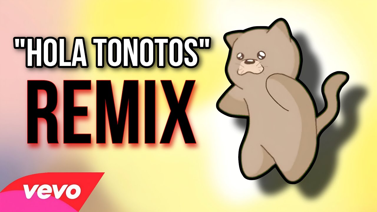 Hola Tonotos REMIX OFICAL!! - YouTube
